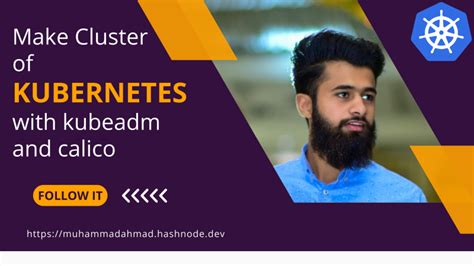 Kubernetes Cluster With Kubeadm And Calico On Ubuntu Muhammad Ahmad Posted On The Topic Linkedin