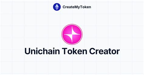 Unichain Token Generator Createmytoken