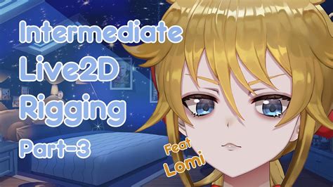 Live2d Tutorial Intermediate Rigging Process Part 3 Physics And Body Brush Up Youtube