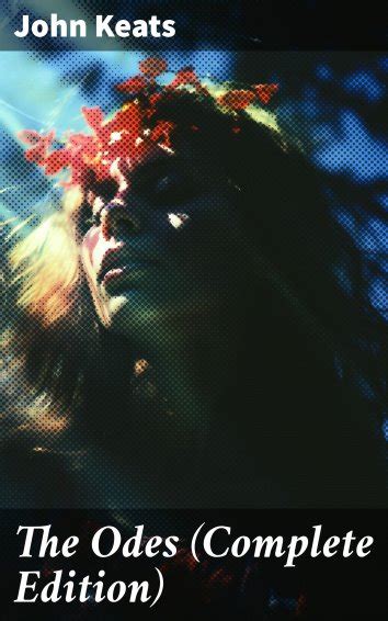 John Keats The Odes Complete Edition Free On Readfy