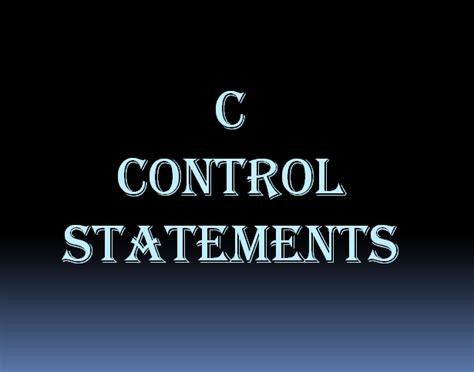 Chapter 6control Statements