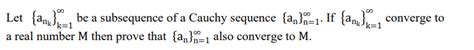 Let Ank K1∞ Be A Subsequence Of A Cauchy Sequence