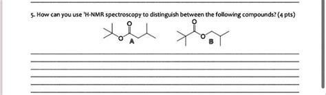 solved how can you use h nmr spectroscopy to distinguish between the
