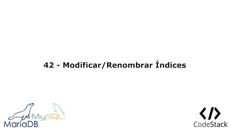 42 Modificar Indices Mariadbmysql Youtube