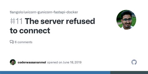 the server refused to connect · issue 11 · tiangolo uvicorn gunicorn
