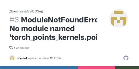 Modulenotfounderror No Module Named Torchpointskernelspointscuda · Issue 3 · Zhaochongan