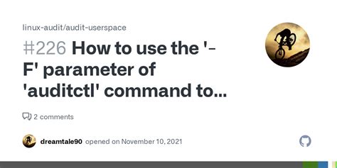 how to use the f parameter of auditctl command to write two or relational conditions in a