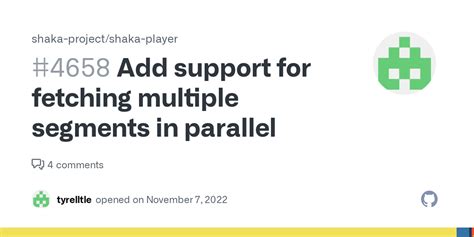 Add Support For Fetching Multiple Segments In Parallel · Issue 4658