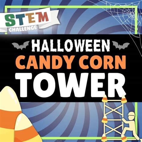Halloween Candy Corn Stem Project Tallest Tower Science Activity