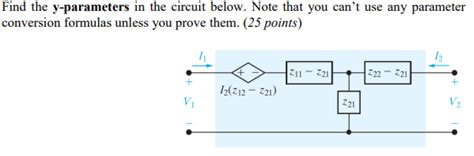 Solved Find The Y Parameters In The Circuit Below Note That Chegg Com