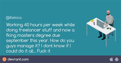 Sux Working Hours Per Week While Doing Freelancer Stuff And Now A