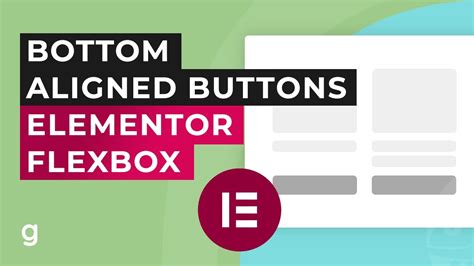 How To Create Bottom Aligned Buttons In Elementor Flexbox Easy Youtube