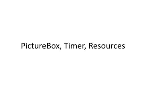 Ppt Picturebox Timer Resources Powerpoint Presentation Free Download Id7023360