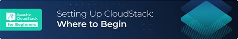 Apache Cloudstack For Beginners Part 3 Getting Started And What