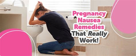 Pregnancy Nausea Remedies That Really Work