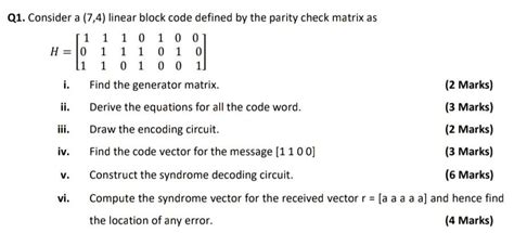 solved q1 consider a 7 4 linear block code defined by the