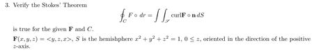 solved 3 verify the stokes theorem ∮cf∘dr ∬scurlf∘nds is