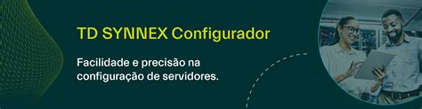 Projeto Configurador TD SYNNEX