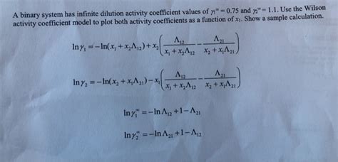 Solved A Binary System Has Infinite Dilution Activity