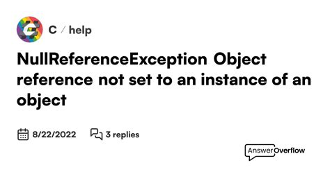 Nullreferenceexception Object Reference Not Set To An Instance Of An