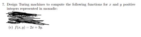 Solved Design Turing Machines To Compute The Following Chegg