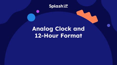 Analog Clock And 12 Hour Format Math Lesson Plans Splashlearn