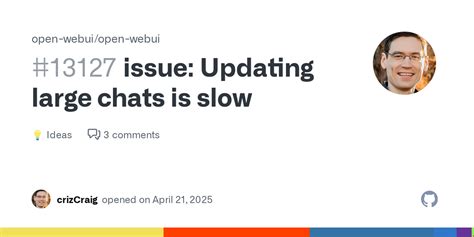 Issue Updating Large Chats Is Slow · Open Webui Open Webui