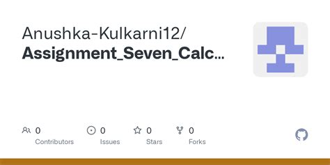 Github Anushka Kulkarni12assignmentsevencalculator