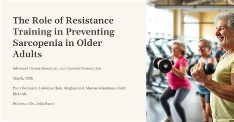 The Role Of Resistance Training In Preventing Sarcopenia In Older Adults
