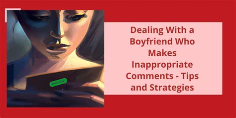 Dealing With A Babefriend Who Makes Inappropriate Comments Tips And Strategies