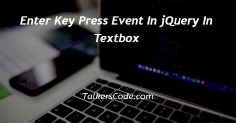 Enter Key Press Event In JQuery In Textbox