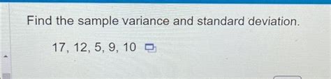 Solved Find The Sample Variance And Standard Deviation Chegg