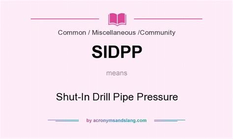 What Does Sidpp Mean Definition Of Sidpp Sidpp Stands For Shut In Drill Pipe Pressure By