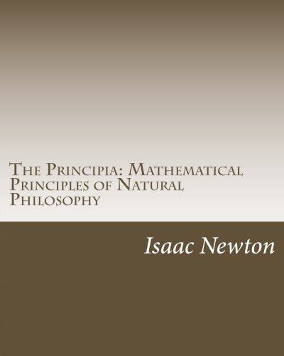 The Principia Mathematical Principles Of Natural Philosophy Newton Sir Isaac 9781537691190