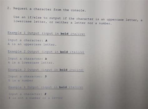 Solved 2 Request A Character From The Console Use An