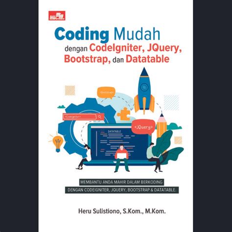 Jual Buku Coding Mudah Dengan Codeigniter Jquery Bootstrap Dan