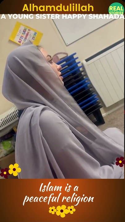 A Young Sister Happy Shahada Shorts Shortsfeed I Real Stories Youtube