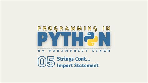 Programming In Python Strings Cont And Import Statements Session 5 Hindi Youtube