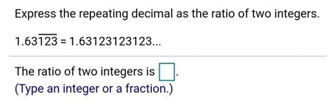 Solved Express The Repeating Decimal As The Ratio Of Two