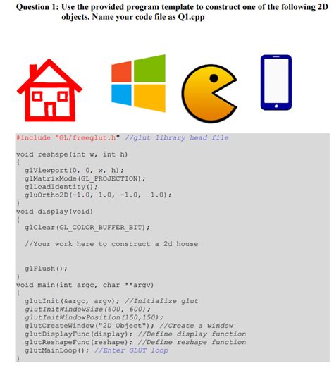 solved question 1 use provided program template construct one