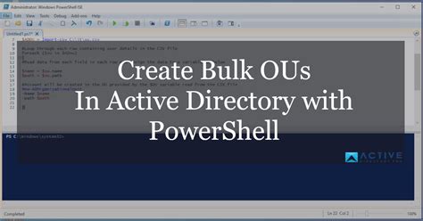 Create Bulk Organizational Units Ou In Active Directory With Powershell Active Directory Pro