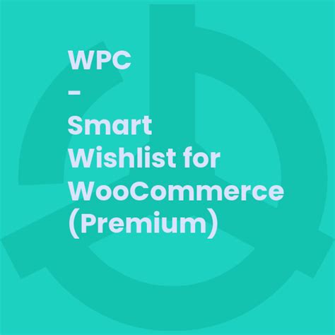 WPC Smart Wishlist For WooCommerce Premium V GPL Vault