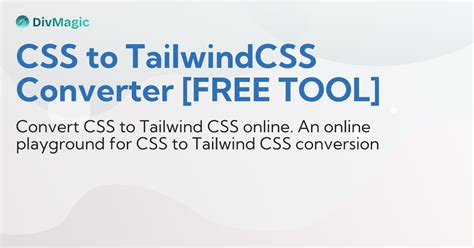 Css To Tailwindcss Converter Free Tool