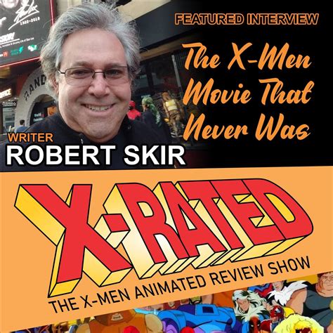 The X Men Movie That Never Was With Robert N Skir X Rated The X Men Animated Review Show