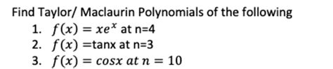 solved find taylor maclaurin polynomials of the following 1 f x