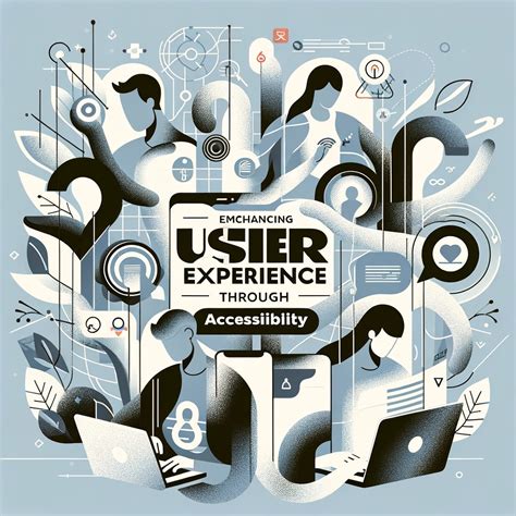 Why Accessibility Enhances User Experience Detailed Explanation