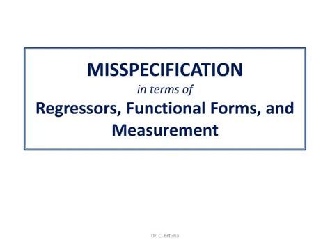Ppt Misspecification In Terms Of Regressors Functional Forms And Measurement Powerpoint