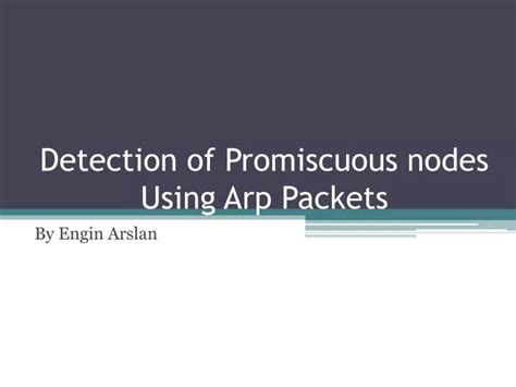 Ppt Detection Of Promiscuous Nodes Using Arp Packets Powerpoint Presentation Id 2592259