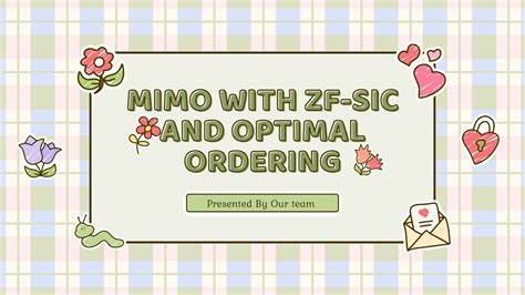 Mimo With Zf Sic And Optimal Ordering Youtube