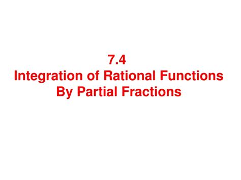 PPT Integration Of Rational Functions By Partial Fractions PowerPoint Presentation ID